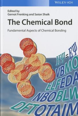 The Chemical Bond, Gernot Frenking (Edited ) Sason Shaik (Edited ...