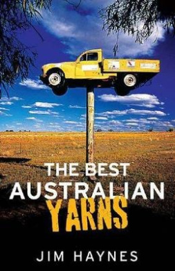 The Best Australian Yarns, Jim Haynes - Shop Online for Books in Australia