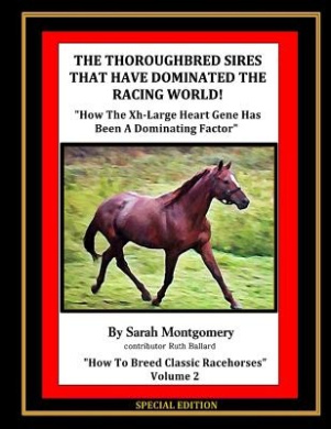 The Thoroughbred Sires That Have Dominated the Racing World, Sarah A ...
