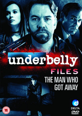Underbelly Files The Man Who Got Away by Delta Home Entertainment ...