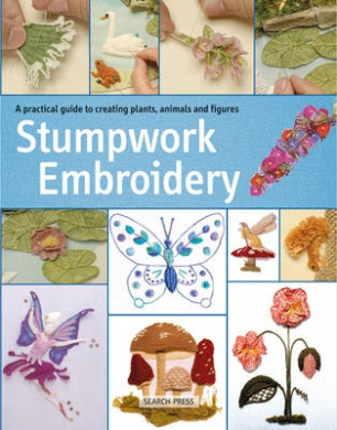 Stumpwork Embroidery, Kay Dennis Michael Dennis - Shop Online for Books ...