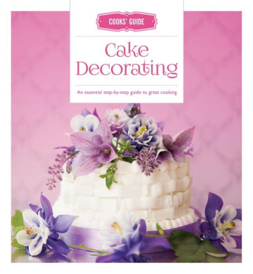 Cook's Guide Cake Decorating by Hinkler Books - Shop Online for Books ...