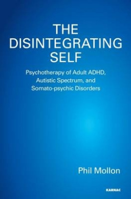 The Disintegrating Self, Phil Mollon - Shop Online for Books in Australia