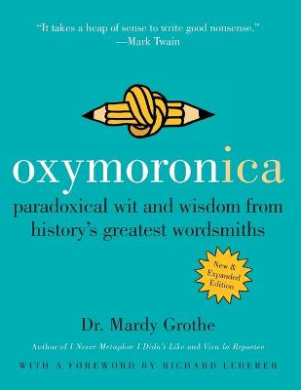 Oxymoronica, Dr Mardy Grothe - Shop Online for Books in Australia