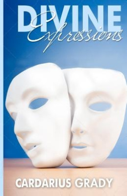 Divine Expressions, Cardarius K Grady - Shop Online for Books in Australia