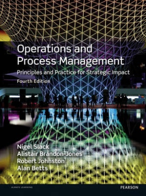 Operations and Process Management, Nigel Slack Alistair Brandon-Jones ...
