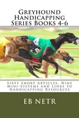 Greyhound Handicapping Series Books 4-6, Eb Netr - Shop Online for ...