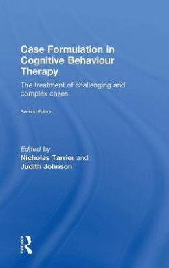 Case Formulation in Cognitive Behaviour Therapy, Nicholas Tarrier ...