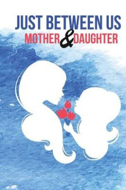 Just Between Us Mother & Daughter Journal, TheBlokehead - Shop Online ...