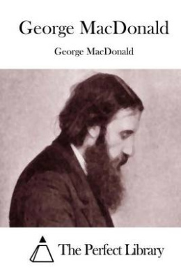 George MacDonald, George MacDonald The Perfect Library (Edited ) - Shop ...