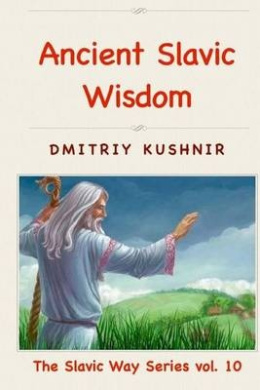 Ancient Slavic Wisdom, Dmitriy Kushnir - Shop Online for Books in Australia
