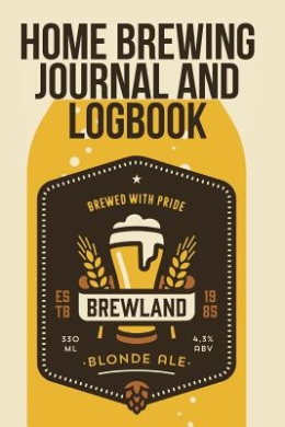 Home Brewing Journal And Logbook, TheBlokehead - Shop Online for Books ...