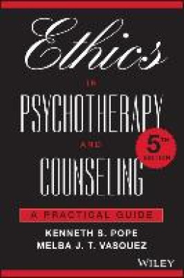 Ethics in Psychotherapy and Counseling, Kenneth S Pope Melba J T ...