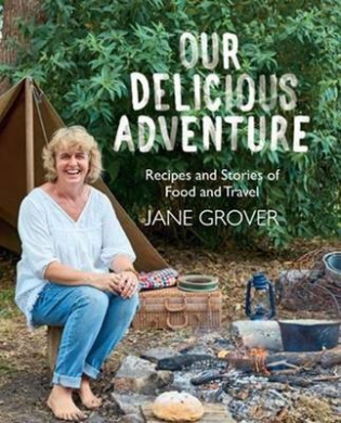 Our Delicious Adventure, Jane Grover - Shop Online for Books in Australia