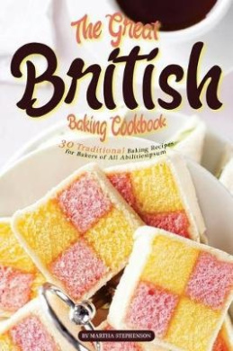 The Great British Baking Cookbook, Martha Stephenson - Shop Online for ...