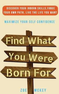 Find What You Were Born for, Zoe McKey - Shop Online for Books in Australia