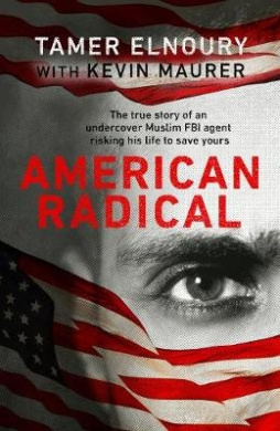 American Radical, Tamer Elnoury Kevin Maurer - Shop Online for Books in ...