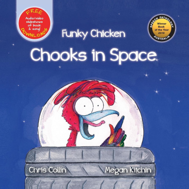 Funky Chicken Chooks in Space, Chris Collin Megan Kitchin (Illustrated ...