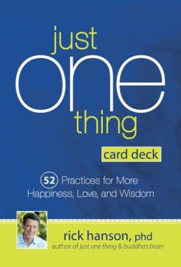 Just One Thing Card Deck, Rick Hanson - Shop Online for Books in Australia