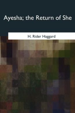 Ayesha, the Return of She, H Rider Haggard - Shop Online for Books in ...