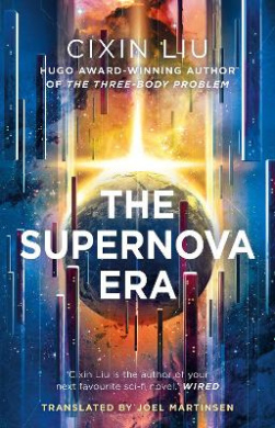 The Supernova Era, Cixin Liu Joel Martinsen (Translated ) - Shop Online ...