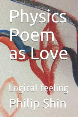 Physics Poem as Love, Philip I Shin - Shop Online for Books in Australia