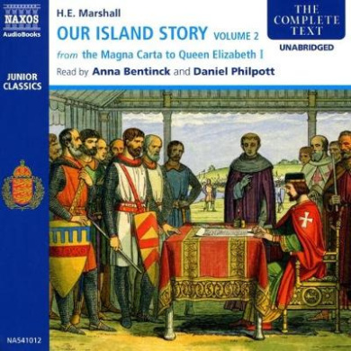 Our Island Story - Volume 2 Lib/E [Audio], Henrietta Elizabeth Marshall ...