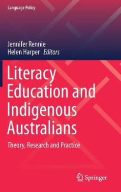 Literacy Education and Indigenous Australians, Jennifer Rennie (Edited ...