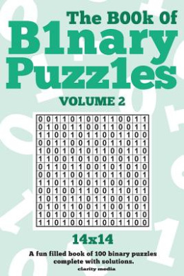 The Book Of Binary Puzzles 14x14 Volume 2, Clarity Media - Shop Online ...