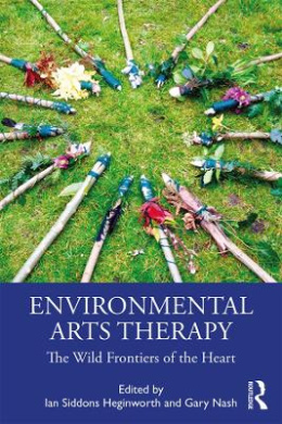 Environmental Arts Therapy, Ian Siddons Heginworth (Edited ) Gary Nash ...
