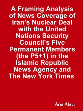 A Framing Analysis of News Coverage of Iran’s Nuclear Deal with the ...