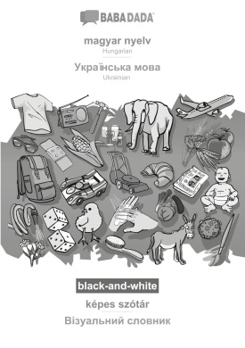 BABADADA black-and-white, magyar nyelv - Ukrainian (in cyrillic script ...