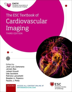 The ESC Textbook of Cardiovascular Imaging (The European Society of Cardiology Series), Jose ...