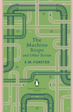 The Machine Stops and Other Stories (Penguin English Library The), E M ...