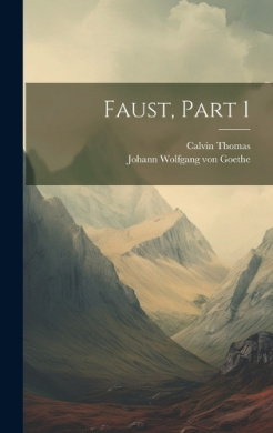 Faust, Part 1, Johann Wolfgang von Thomas Goethe - Shop Online for ...