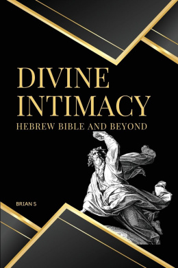 Divine Intimacy Hebrew Bible and Beyond, BrianS - Shop Online for Books ...