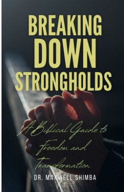 Breaking Down Strongholds, Maxwell Shimba - Shop Online for Books in ...