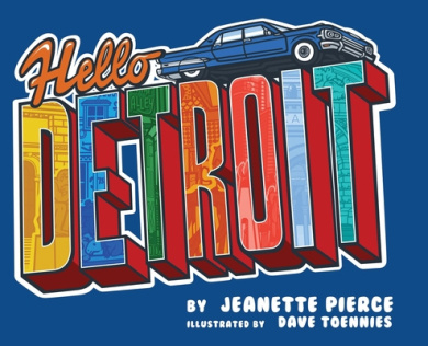 Hello Detroit, Jeanette K Pierce Dave Toennies - Shop Online for Books ...