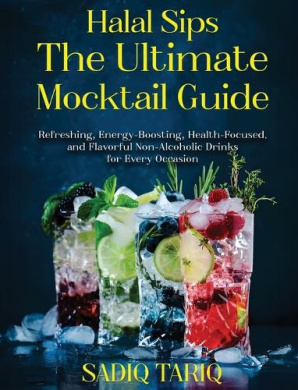 Halal Sips, The Ultimate Mocktail Guide, Sadiq Tariq - Shop Online for ...