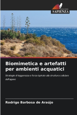 Biomimetica e artefatti per ambienti acquatici [Italian], Rodrigo ...