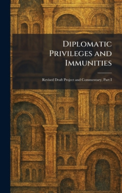 Diplomatic Privileges and Immunities, Mass Harvard Law School ...